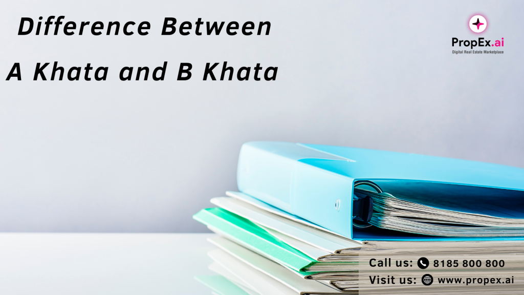 4 Differences between A Khata and B Khata Certificates in Bangalore ...