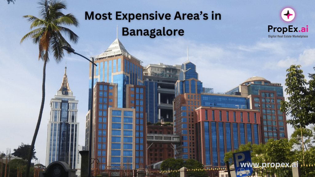 Top 18 Most Expensive Area in Bangalore - 2024 | You Must Know - PropEx ...